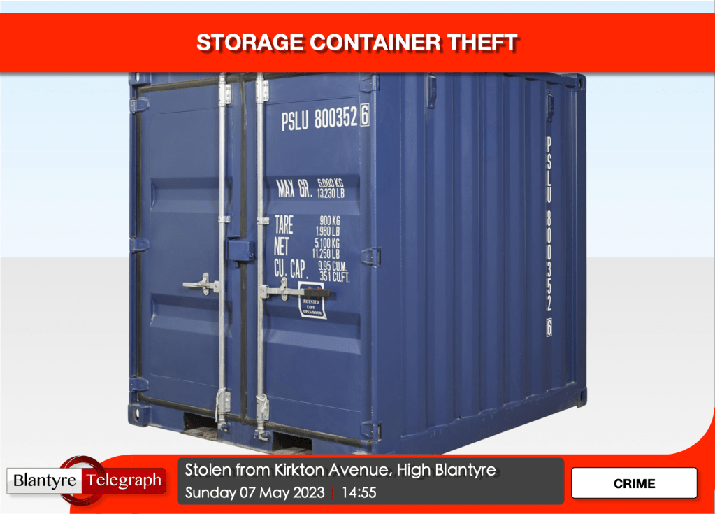 Container Theft Kirkton Avenue - Blantyre Telegraph