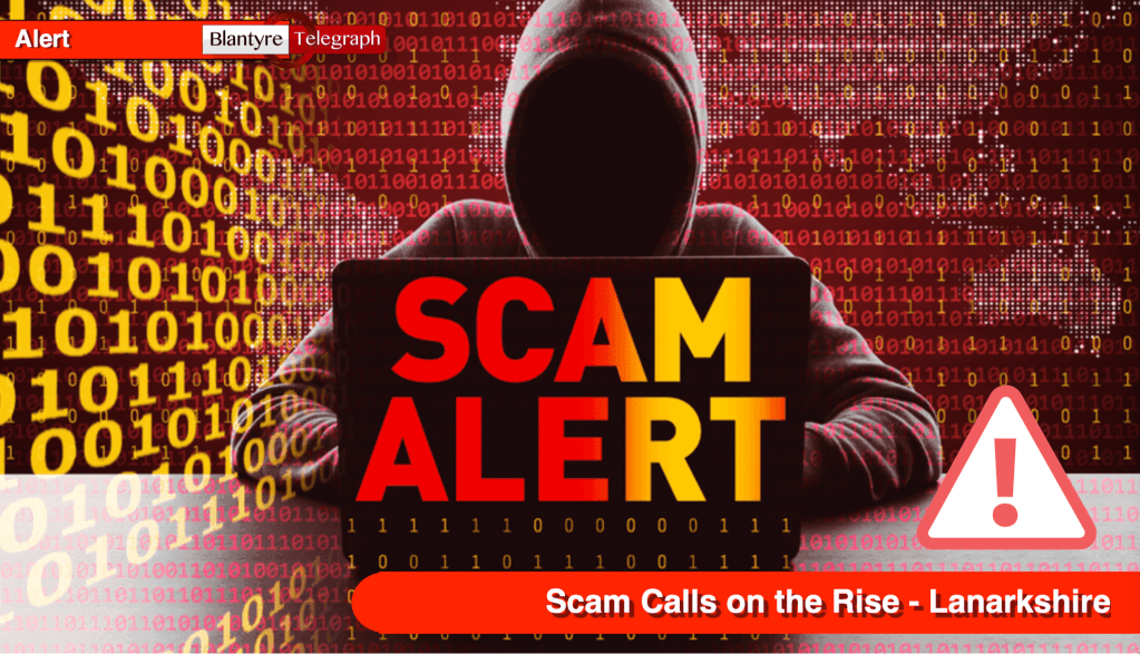 Cold Calling Scam Alert - Blantyre Telegraph