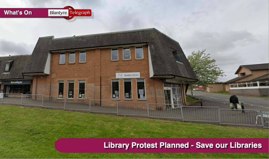 Library Protest Planned - Blantyre Telegraph