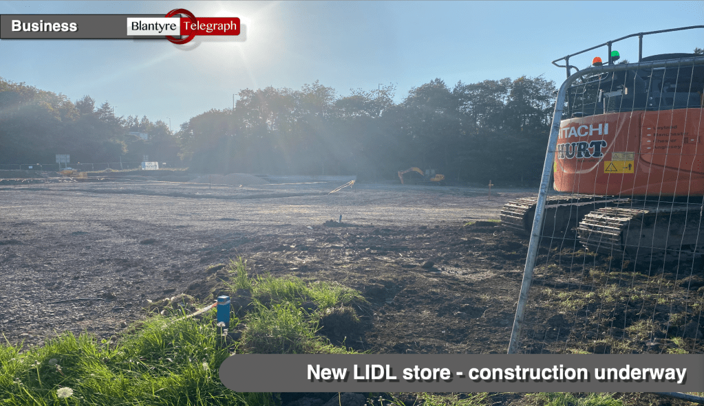 New LIDL construction underway - Blantyre Telegraph