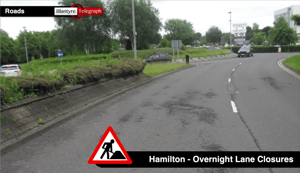 Hamilton - Overnight Lane Closures - Blantyre Telegraph