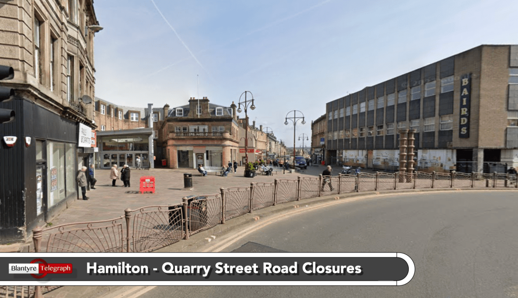 Hamilton - Road Closures - Blantyre Telegraph