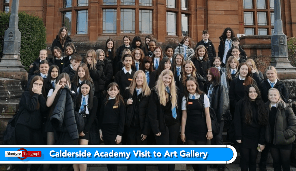 Calderside Academy Gallery Visit - Blantyre Telegraph