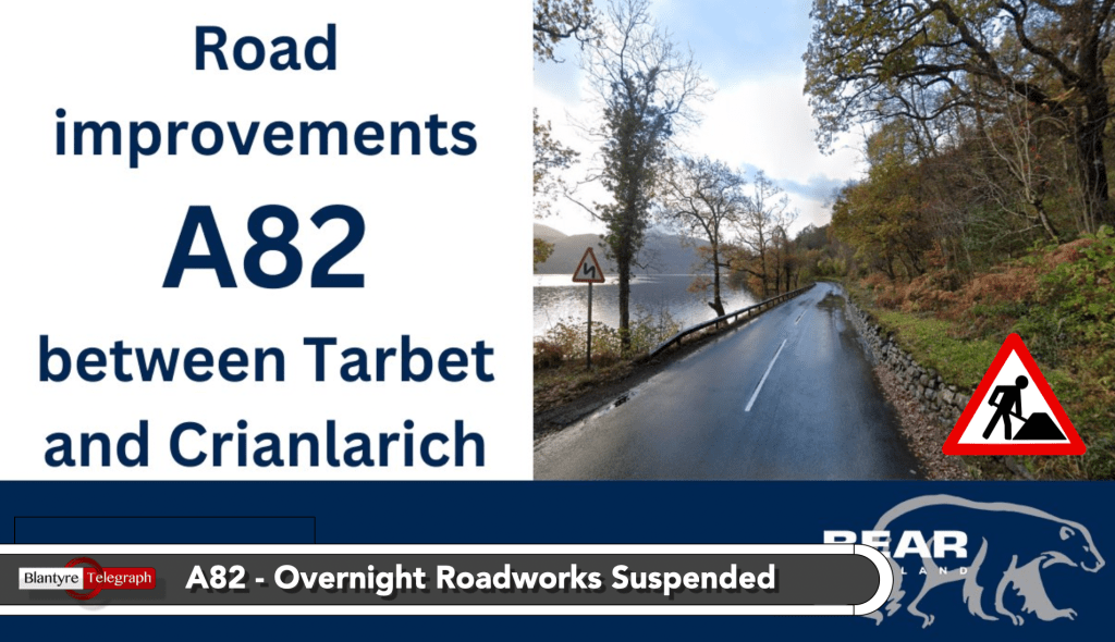 A82 Roadworks Suspended - Blantyre Telegraph