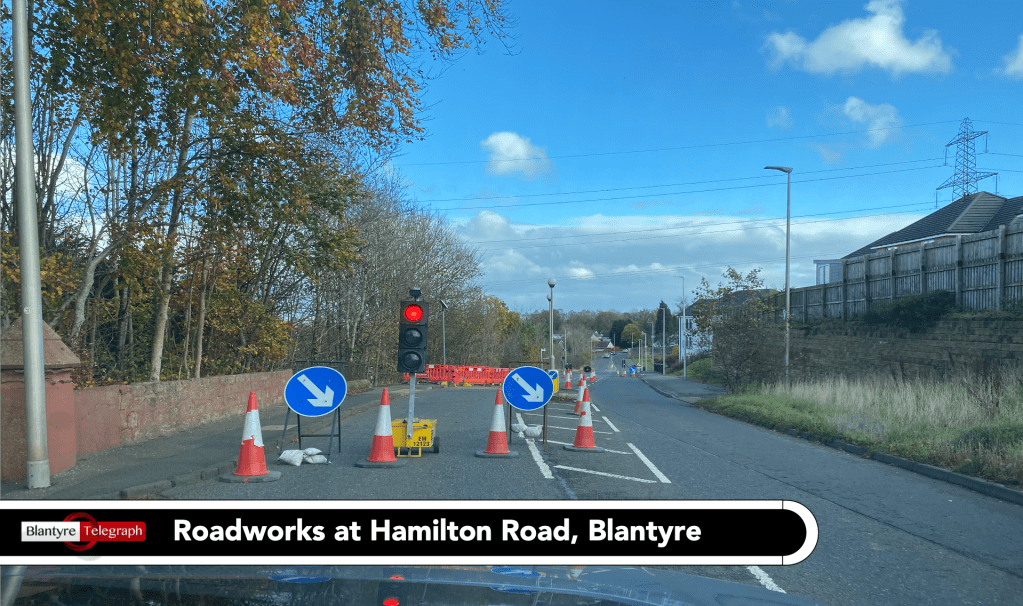 Roadworks at Hamilton Road - Blantyre Telegraph