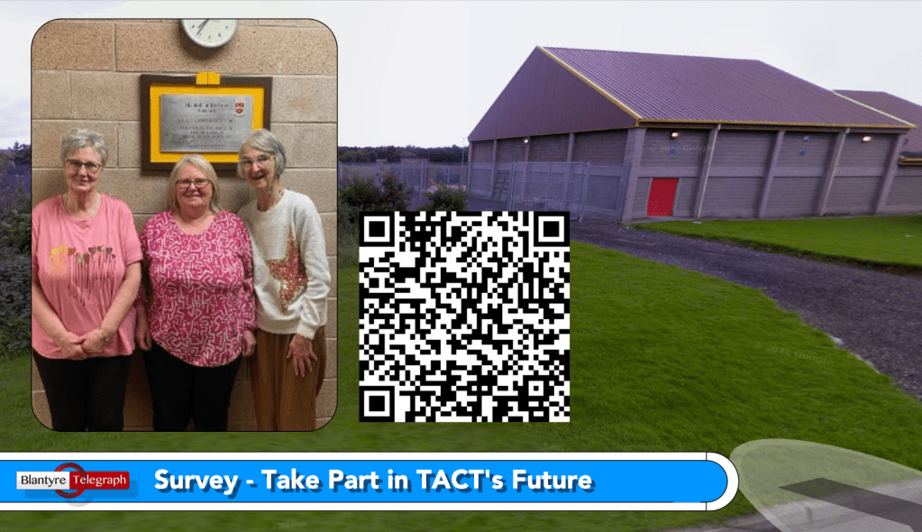 Take Part in TACT's future - Blantyre Telegraph