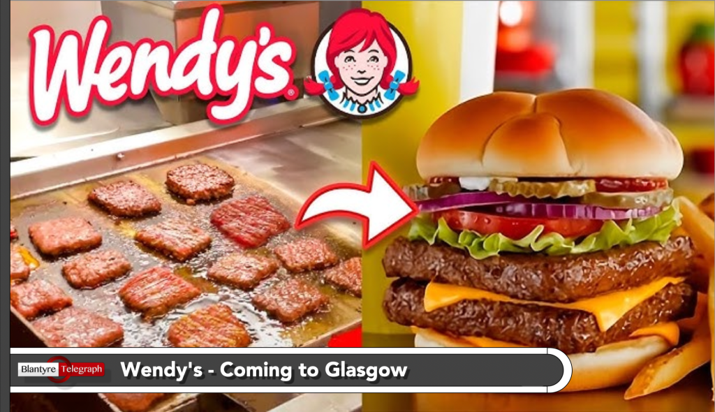 Wendys Coming To Scotland Blantyre Telegraph
