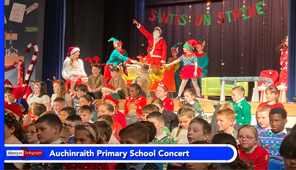 Auchinraith Primary School Concert - Blantyre Telegraph