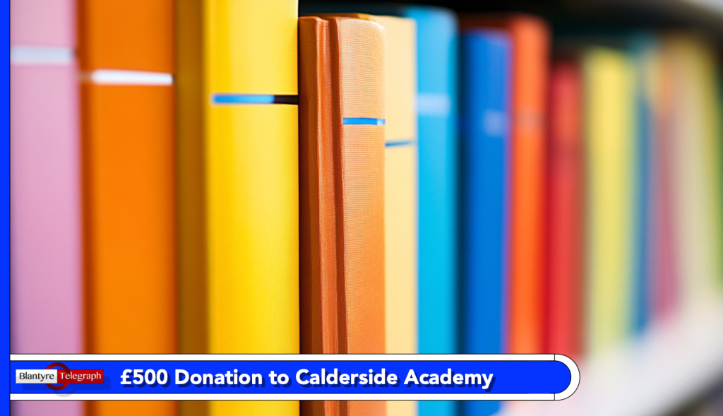 Calderside Academy Donation - Blantyre Telegraph