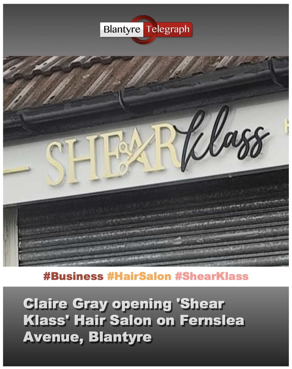 Shear Klass: New Hair Salon Opening in Blantyre - Blantyre Telegraph