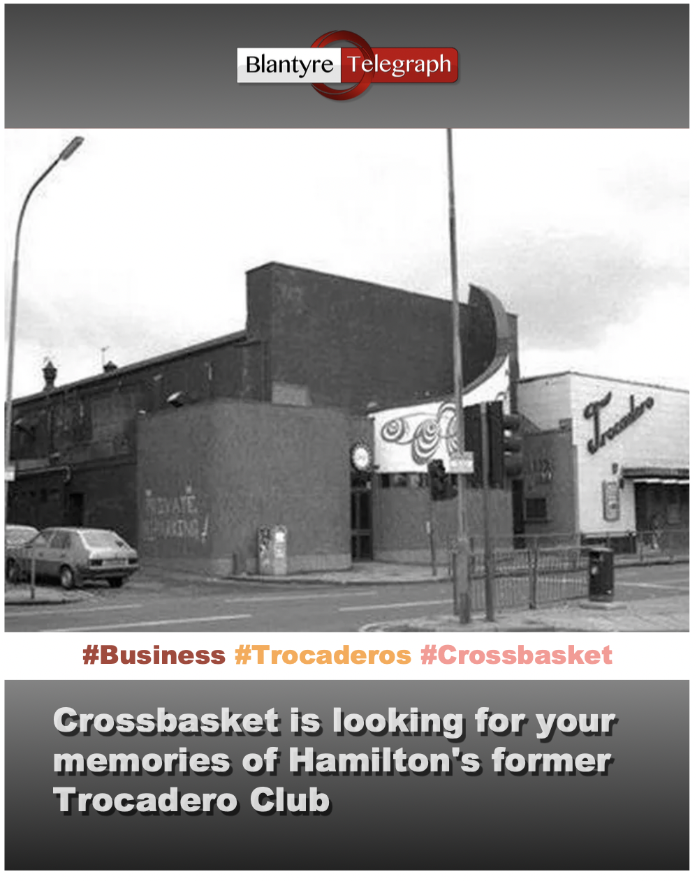 Share Your Trocadero Memories for New Hotel Opening - Blantyre Telegraph