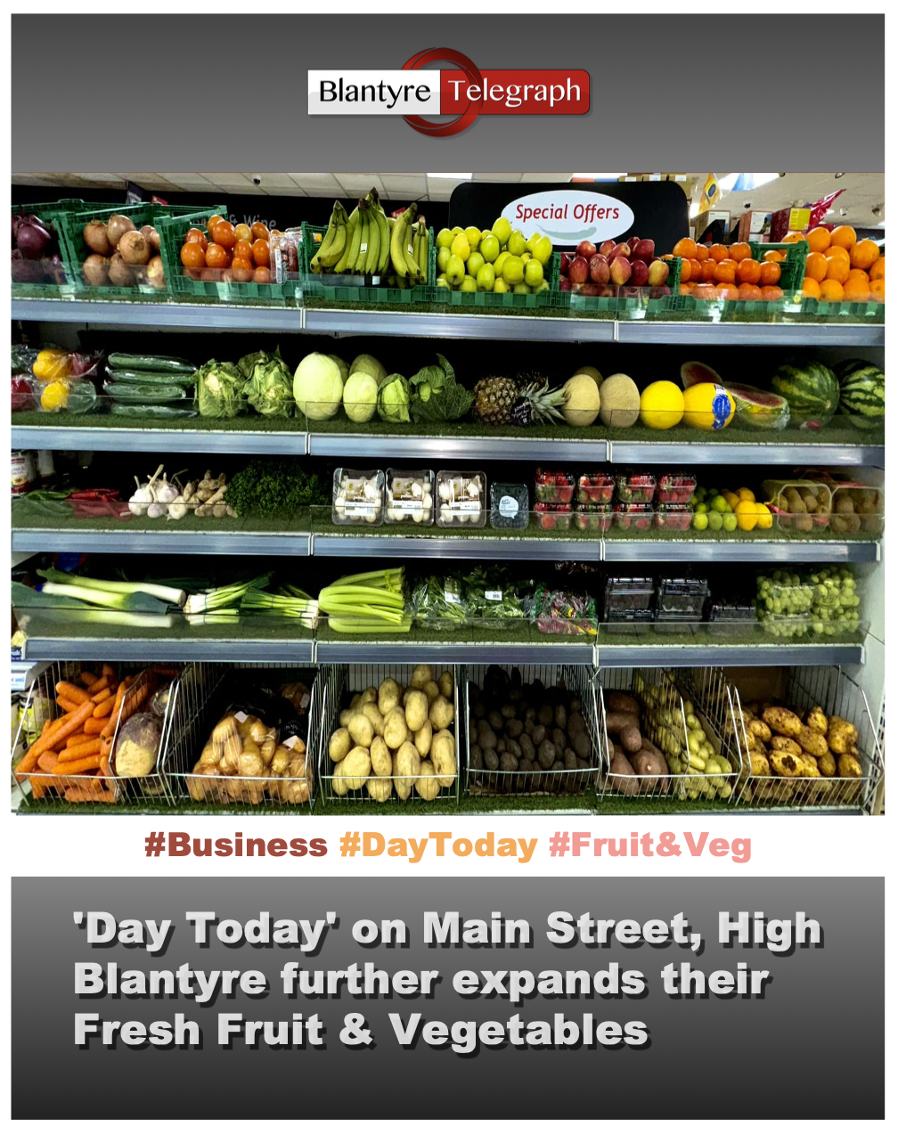 Expanded Fresh Produce Range at Day Today - Blantyre Telegraph