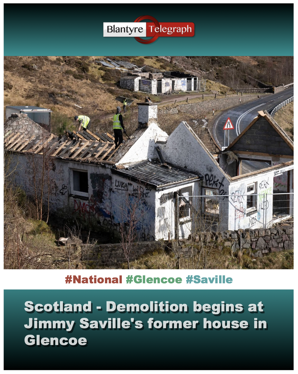 Demolition of Jimmy Savile's Cottage Begins - Blantyre Telegraph