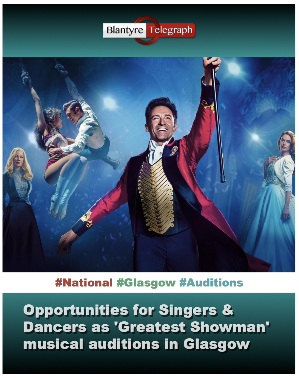 Auditions in Glasgow for The Greatest Showman Stage Musical - Blantyre ...