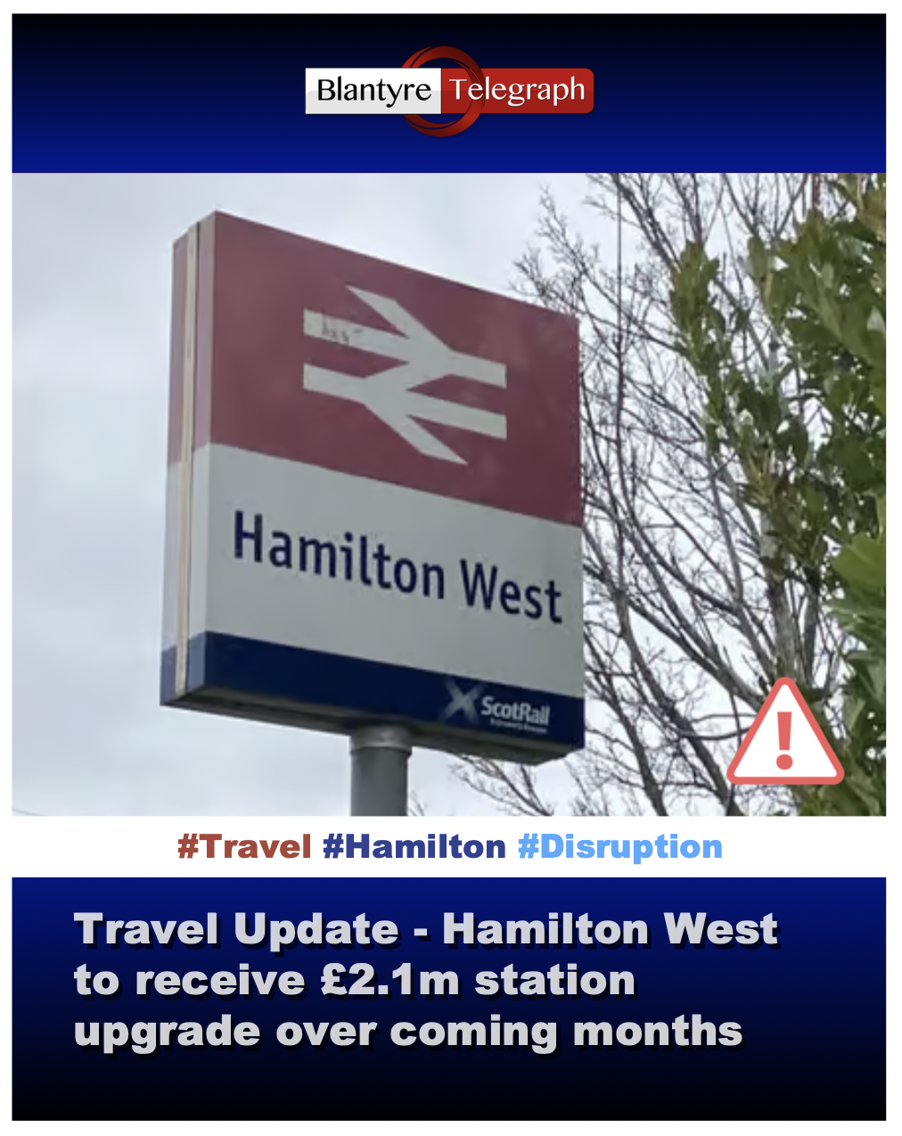 Hamilton West Station Upgrade - Blantyre Telegraph
