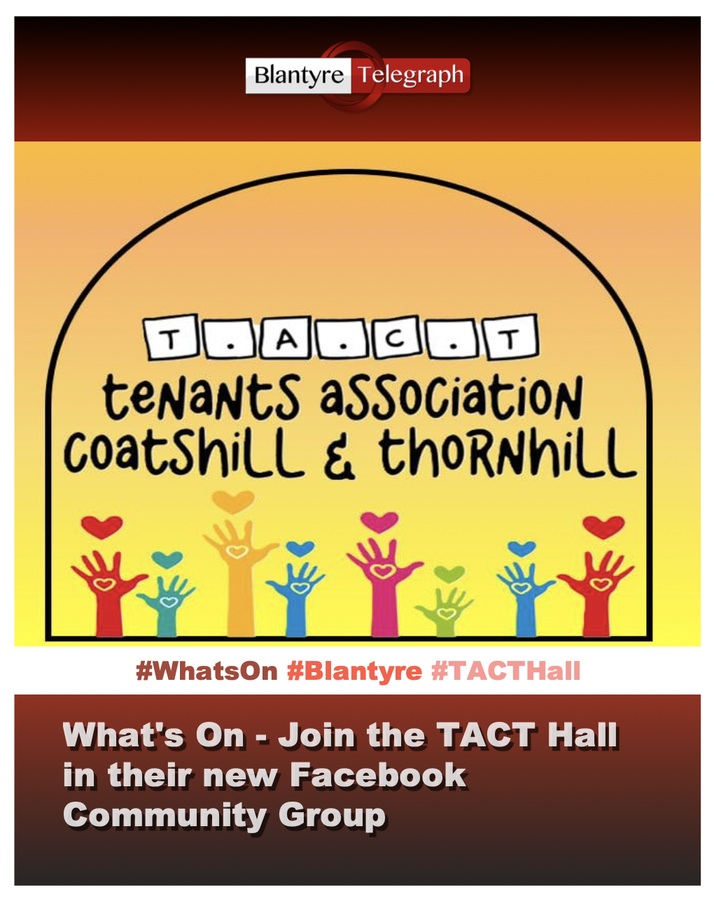 Join the TACT Community Hall Facebook Group - Blantyre Telegraph