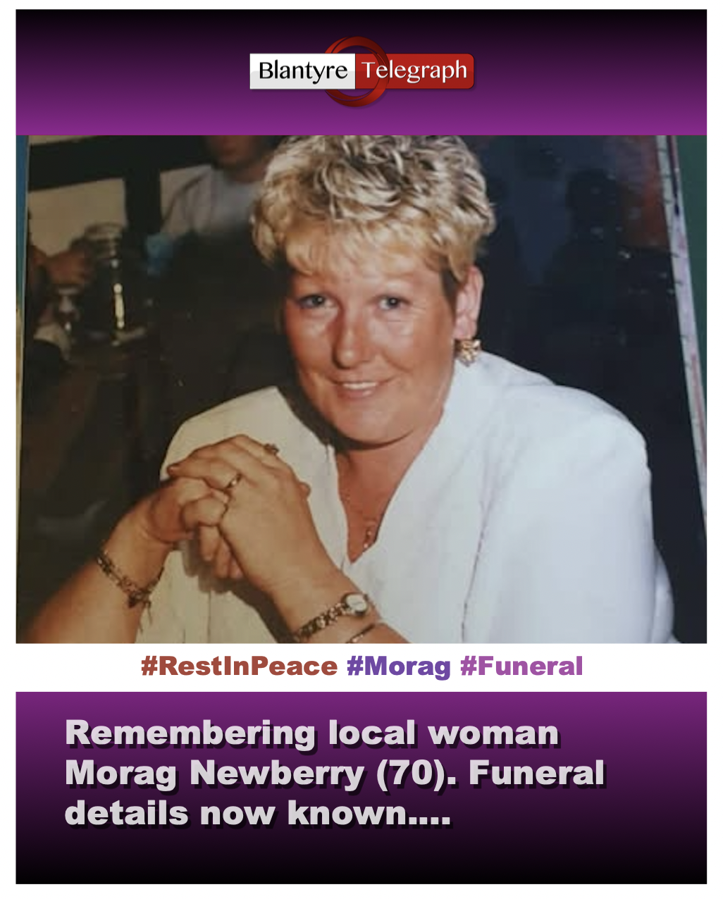 Remembering Morag Newberry (70) - Blantyre Telegraph