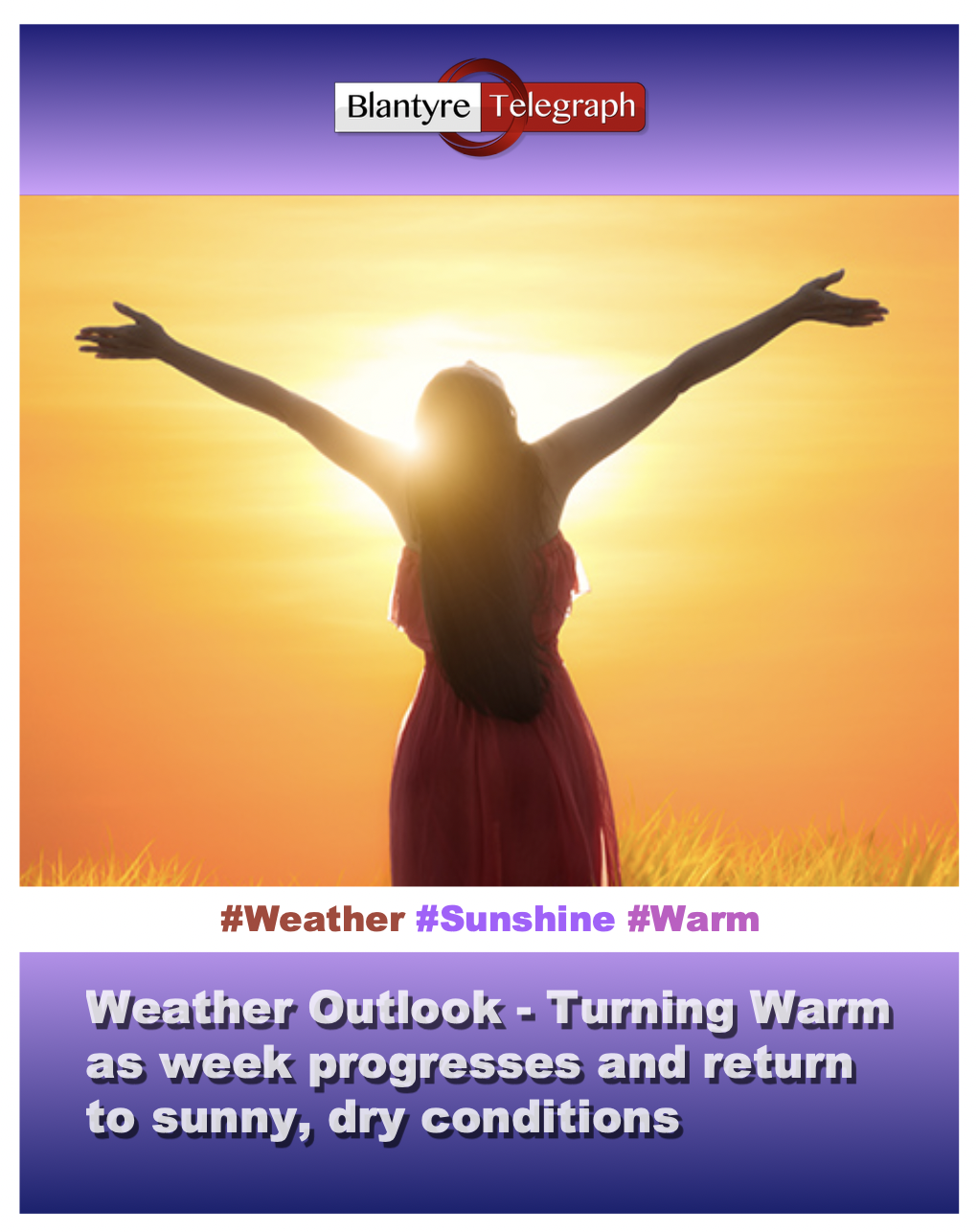 Weather Outlook - Warming up - Blantyre Telegraph