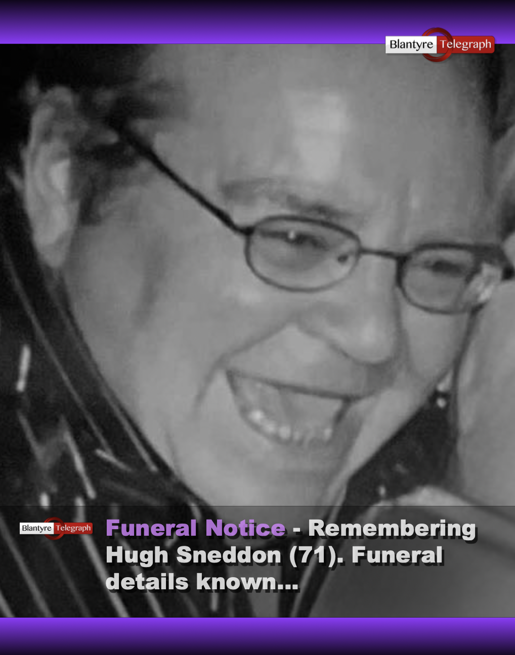 Remembering Hugh Sneddon (71) - Blantyre Telegraph