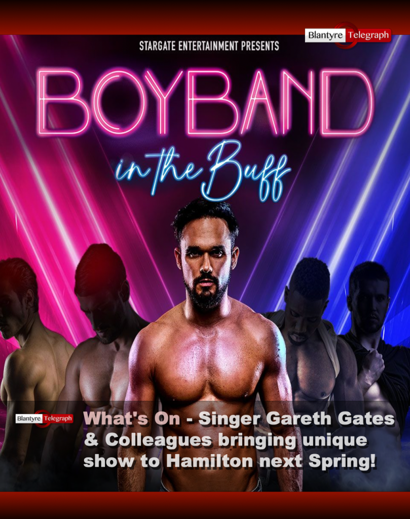 Boyband in the Buff - Coming to Hamilton - Blantyre Telegraph