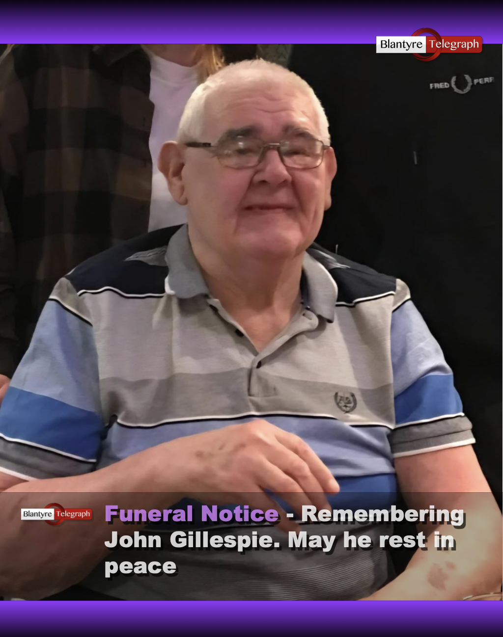 Remembering John Gillespie - Blantyre Telegraph