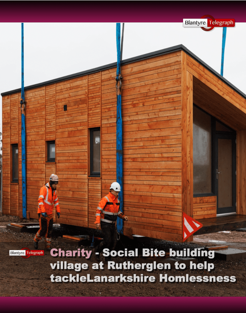 Social Bite Delivers Homes for the Homeless in Scotland - Blantyre ...