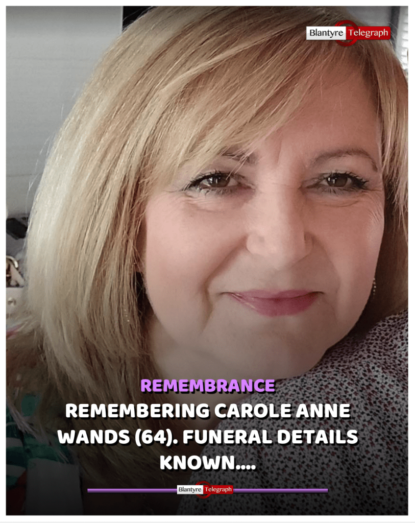 Remembering Carole Anne Wands (64) - Blantyre Telegraph