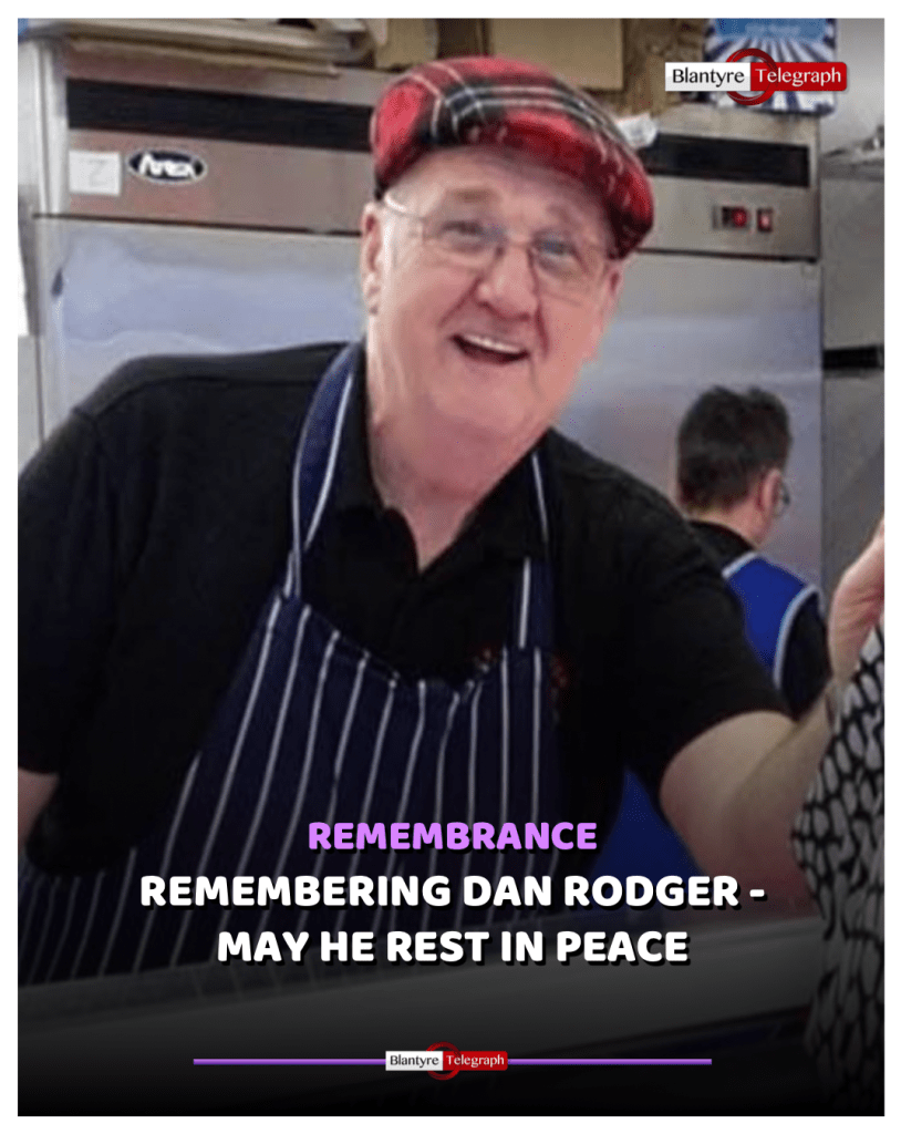 Remembering Dan Rodger - Blantyre Telegraph