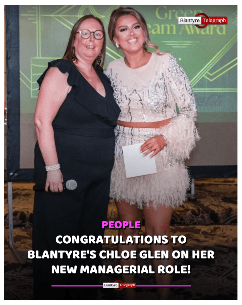 Congratulations Chloe Glen - Blantyre Telegraph