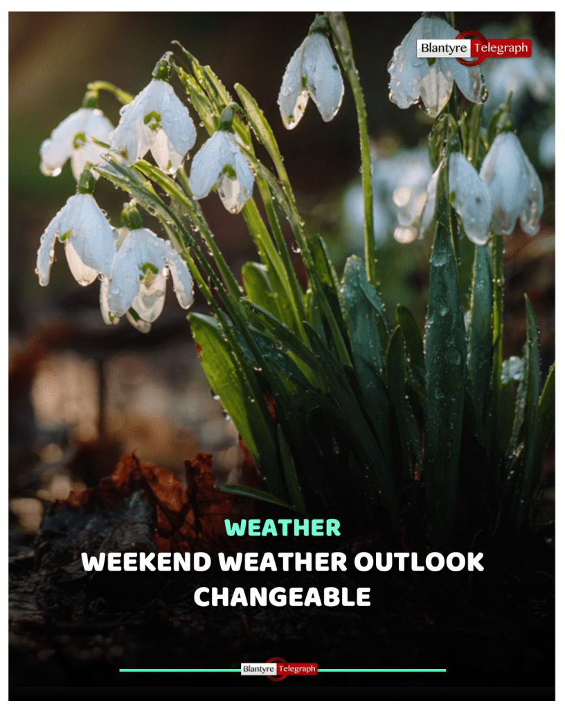 Changeable Weekend Weather Outlook - Blantyre Telegraph