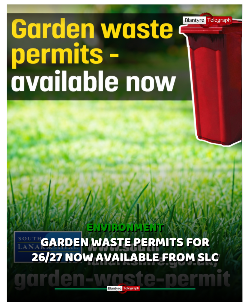 Garden Waste Permits now available - Blantyre Telegraph