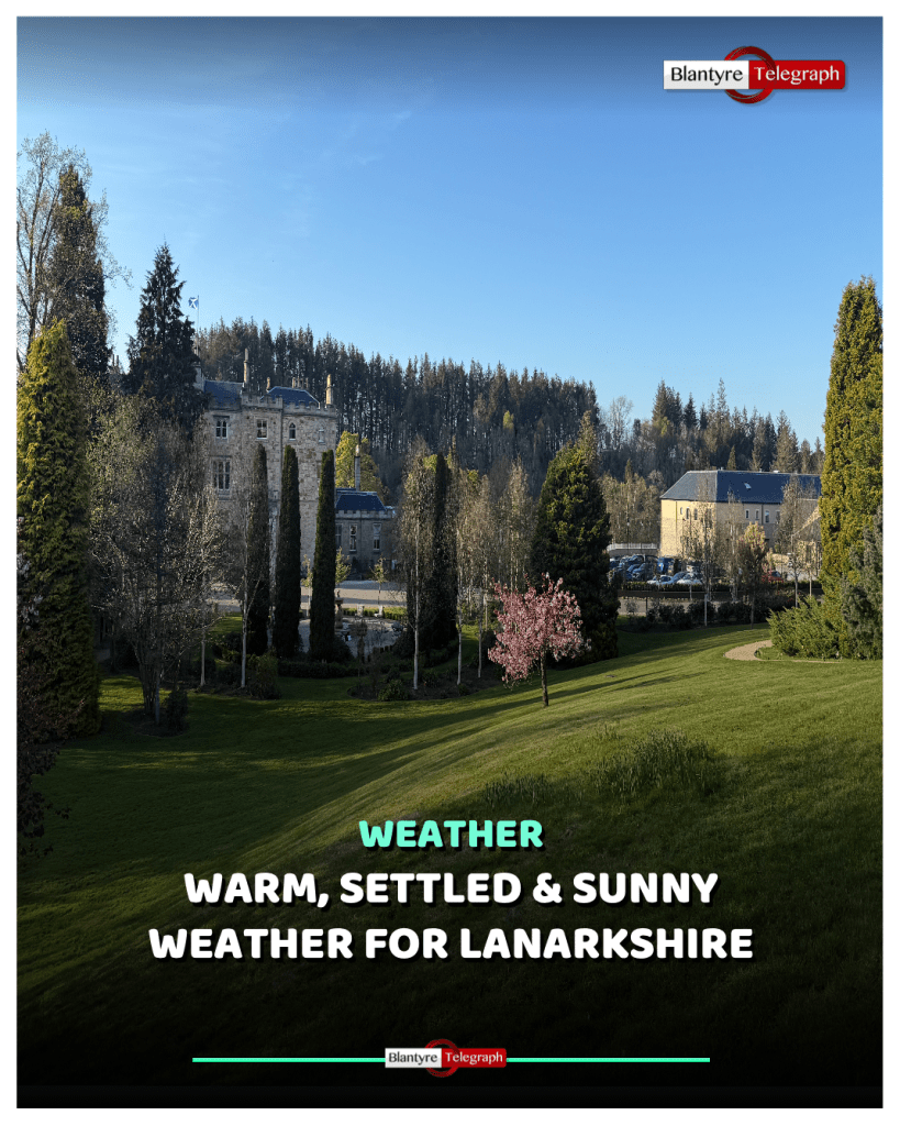 Sunny and Warm Weather - Blantyre Telegraph