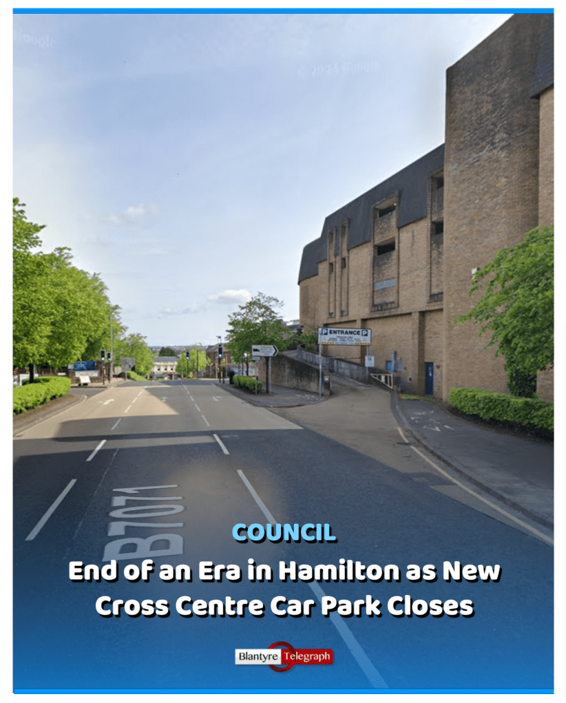 New Cross Shopping Centre Carpark Closure - Blantyre Telegraph